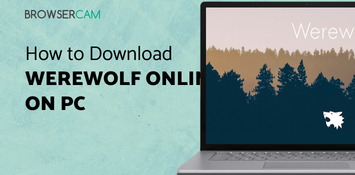 Werewolf Online for PC - How to Install on Windows PC, Mac