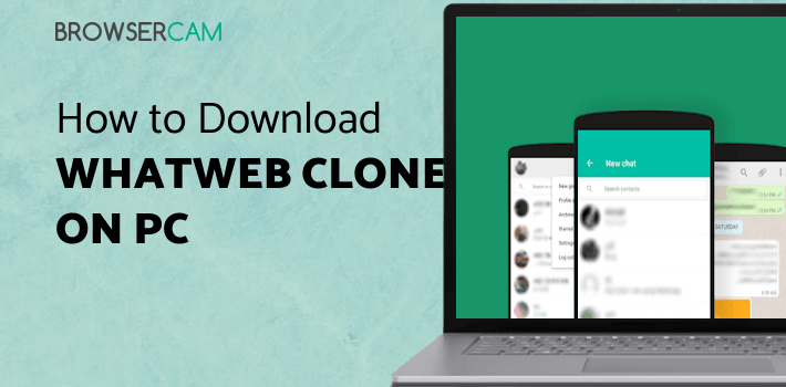 WhatWeb Cloner for PC - How to Install on Windows PC, Mac