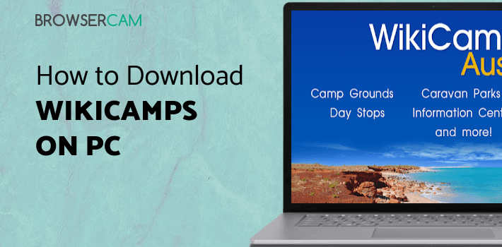 WikiCamps Australia for PC - How to Install on Windows PC, Mac