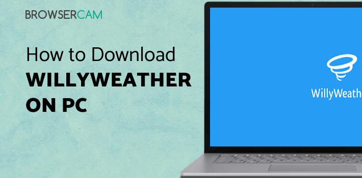 WillyWeather for PC - How to Install on Windows PC, Mac