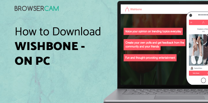 Wishbone - Compare Anything for PC - How to Install on Windows PC, Mac