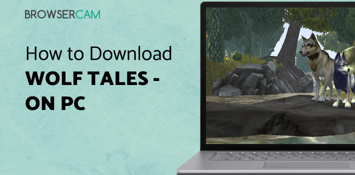 Wolf Tales - Online Wild Animal Sim for PC - How to Install on Windows ...