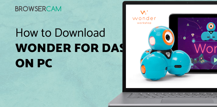 Wonder for Dash & Dot Robots for PC - How to Install on Windows PC, Mac