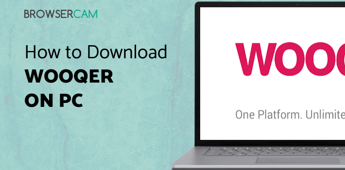 Wooqer for PC - How to Install on Windows PC, Mac