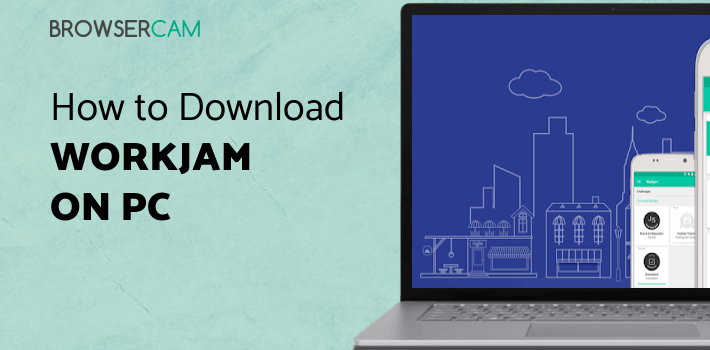 WorkJam for PC - How to Install on Windows PC, Mac