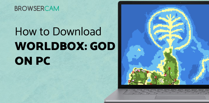 WorldBox: God Simulator for PC - How to Install on Windows PC, Mac