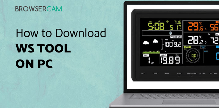 WS Tool for PC - How to Install on Windows PC, Mac
