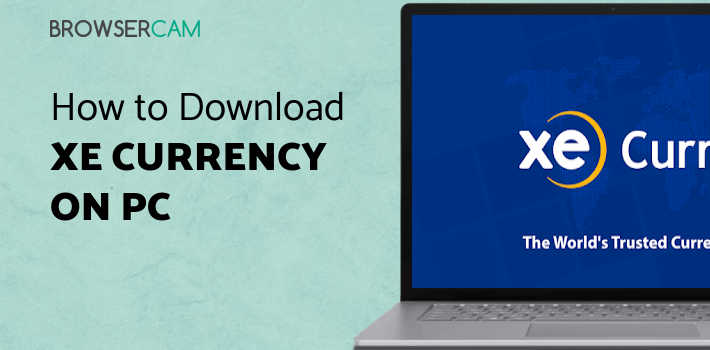 XE Currency Converter & Exchange Rate Calculator for PC - How to ...