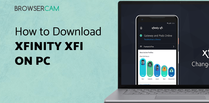 Xfinity xFi for PC - How to Install on Windows PC, Mac