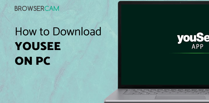 youSee for PC - How to Install on Windows PC, Mac