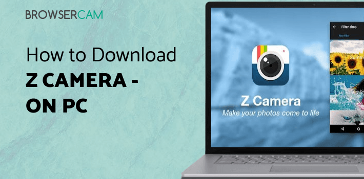 Z Camera - Photo Editor, Beauty Selfie, Collage for PC - How to Install ...