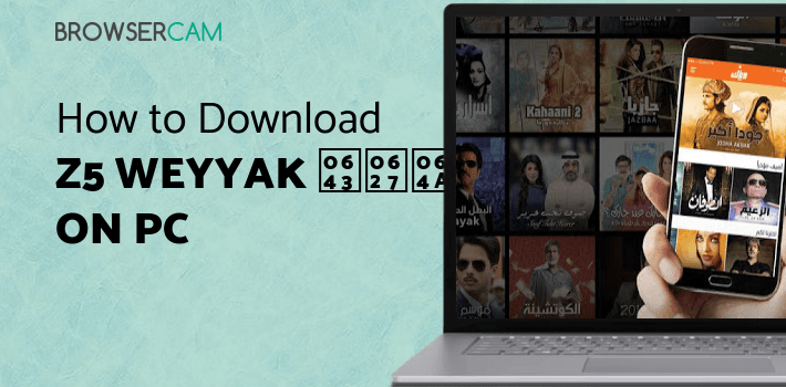 Z5 Weyyak وياك Z5 for PC - How to Install on Windows PC, Mac
