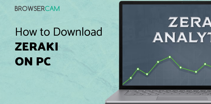 Zeraki Analytics for PC - How to Install on Windows PC, Mac