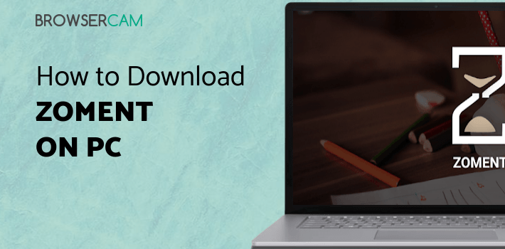 Zoment for PC - How to Install on Windows PC, Mac