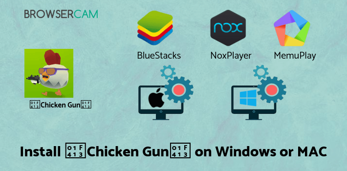 🐓Chicken Gun🐓 for PC - How to Install on Windows PC, Mac
