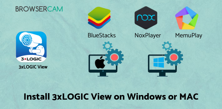 3xLOGIC View Lite II for PC - How to Install on Windows PC, Mac