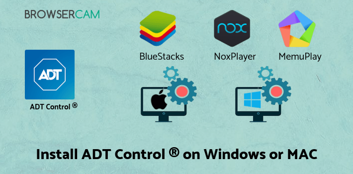 ADT Control ® for PC - How to Install on Windows PC, Mac