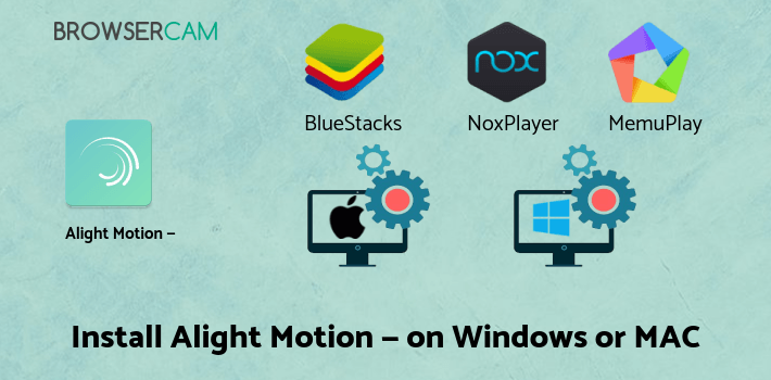 Alight Motion — Video and Animation Editor for PC - How to Install on ...