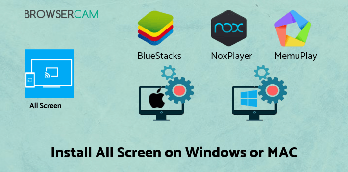 All Screen Receiver for PC - How to Install on Windows PC, Mac