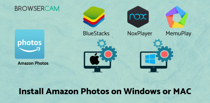 Amazon Photos for PC - How to Install on Windows PC, Mac