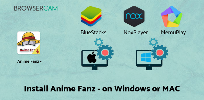 Anime Fanz - Best Anime App Downloader for PC - How to Install on ...