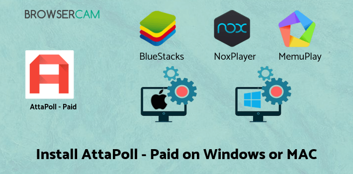 AttaPoll - Paid Surveys for PC - How to Install on Windows PC, Mac