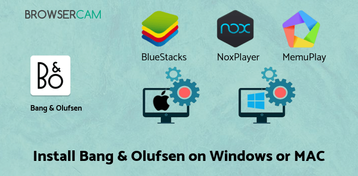 Bang & Olufsen for PC - How to Install on Windows PC, Mac