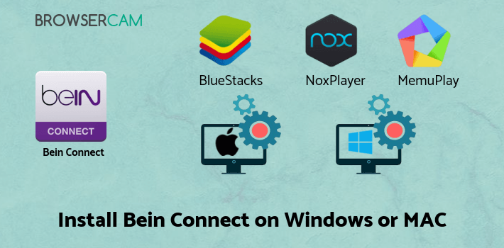 Bein Connect for PC - How to Install on Windows PC, Mac