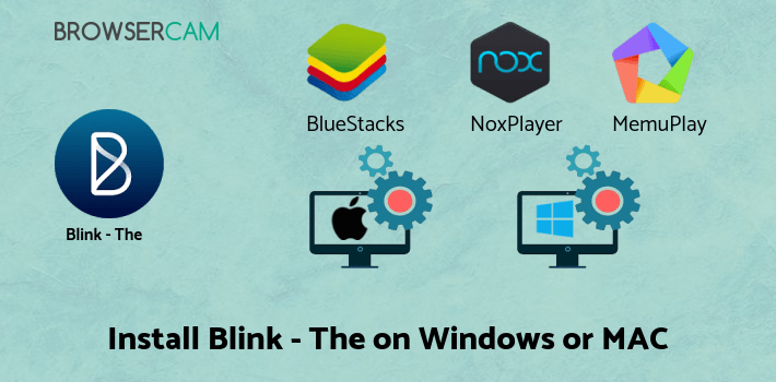 Blink - The Employee App for PC - How to Install on Windows PC, Mac