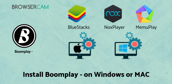 Boomplay - Music & Video Player for PC - How to Install on Windows PC, Mac
