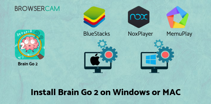 Brain Go 2 for PC - How to Install on Windows PC, Mac