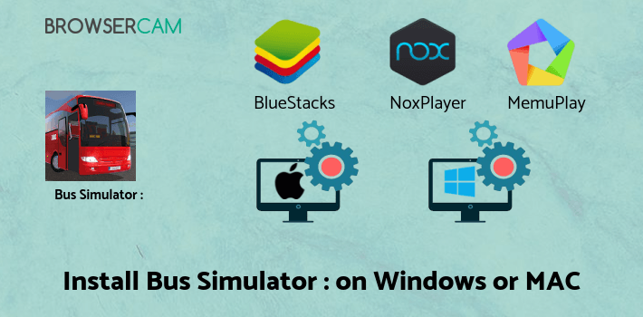 Bus Simulator : Ultimate for PC - How to Install on Windows PC, Mac