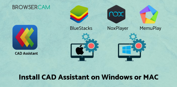 CAD Assistant for PC - How to Install on Windows PC, Mac