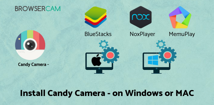 Candy Camera - selfie, beauty camera, photo editor for PC - How to ...