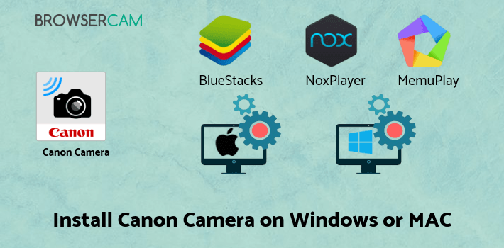 Canon Camera Connect for PC - How to Install on Windows PC, Mac