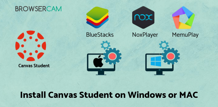 Canvas Student for PC - How to Install on Windows PC, Mac