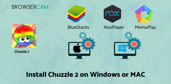 Chuzzle 2 for PC - How to Install on Windows PC, Mac