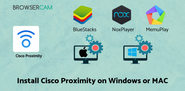 Cisco Proximity for PC - How to Install on Windows PC, Mac
