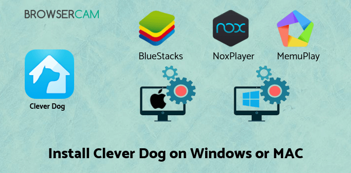 Clever Dog for PC - How to Install on Windows PC, Mac