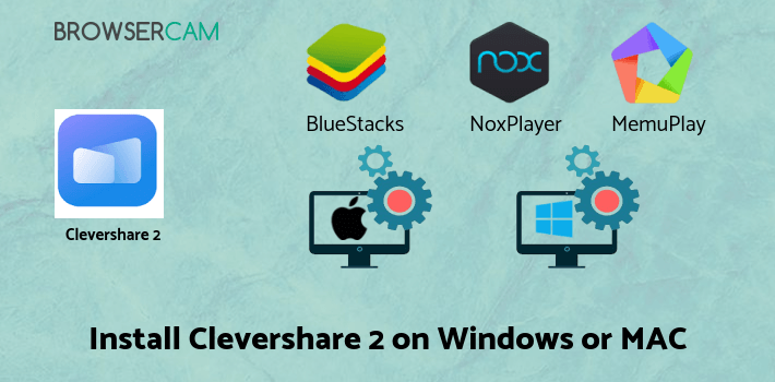 Clevershare 2 for PC - How to Install on Windows PC, Mac