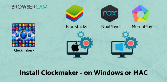 Clockmaker - Match 3 Mystery Game for PC - How to Install on Windows PC ...