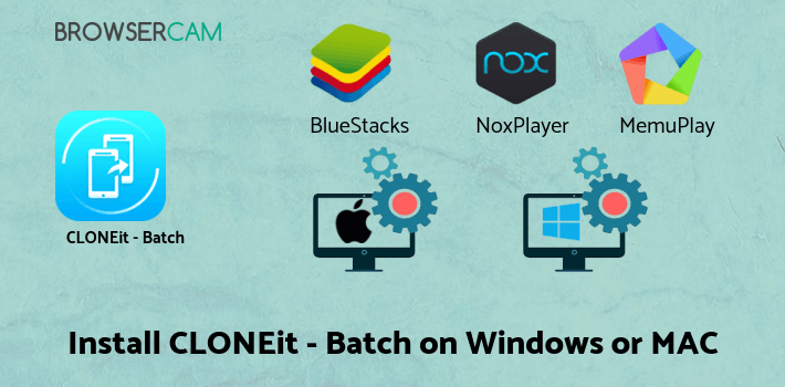 CLONEit - Batch Copy All Data for PC - How to Install on Windows PC, Mac