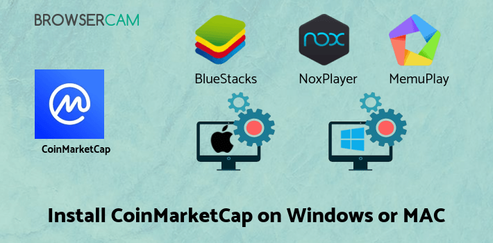 CoinMarketCap for PC - How to Install on Windows PC, Mac