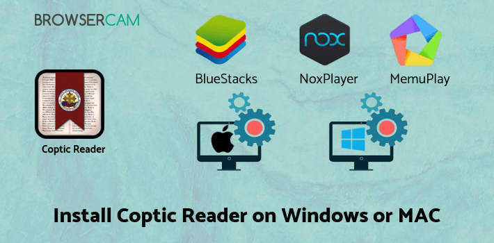 Coptic Reader for PC - How to Install on Windows PC, Mac