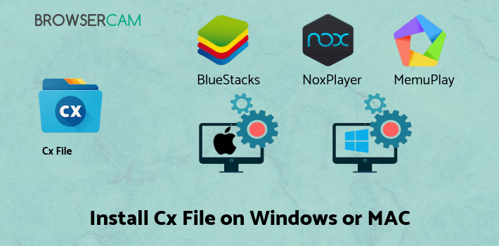 Cx File Explorer for PC - How to Install on Windows PC, Mac