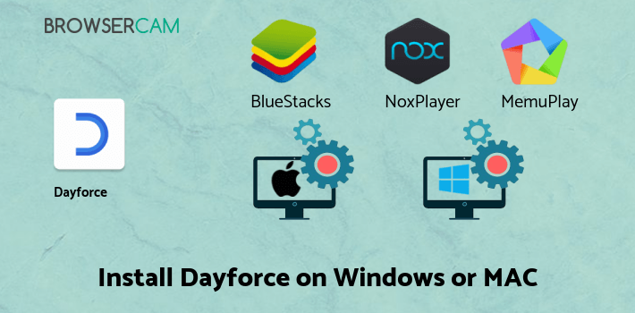 Dayforce for PC - How to Install on Windows PC, Mac