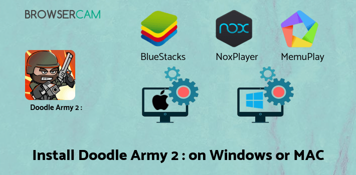 Doodle Army 2 : Mini Militia for PC - How to Install on Windows PC, Mac