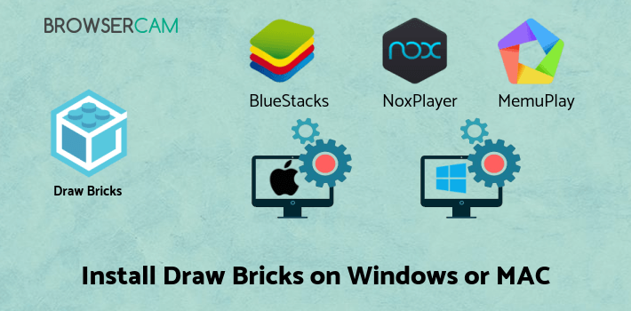 Draw Bricks for PC - How to Install on Windows PC, Mac