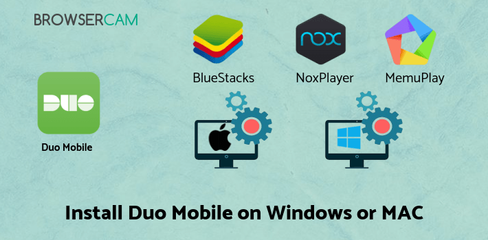 Duo Mobile for PC - How to Install on Windows PC, Mac