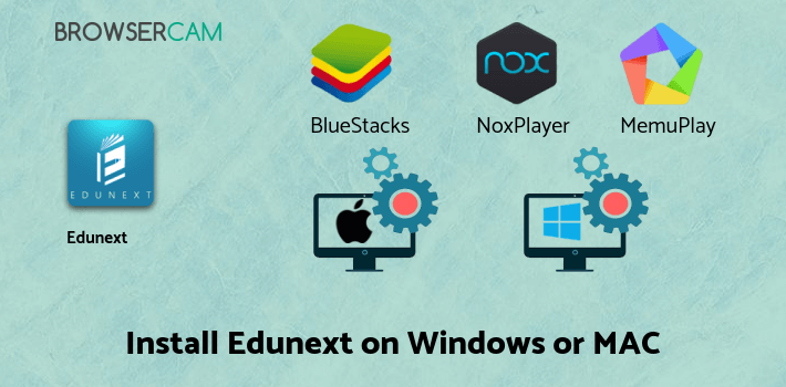 Edunext for PC - How to Install on Windows PC, Mac